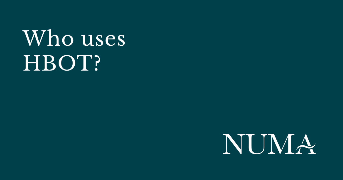 Who uses HBOT & Why? | NUMA